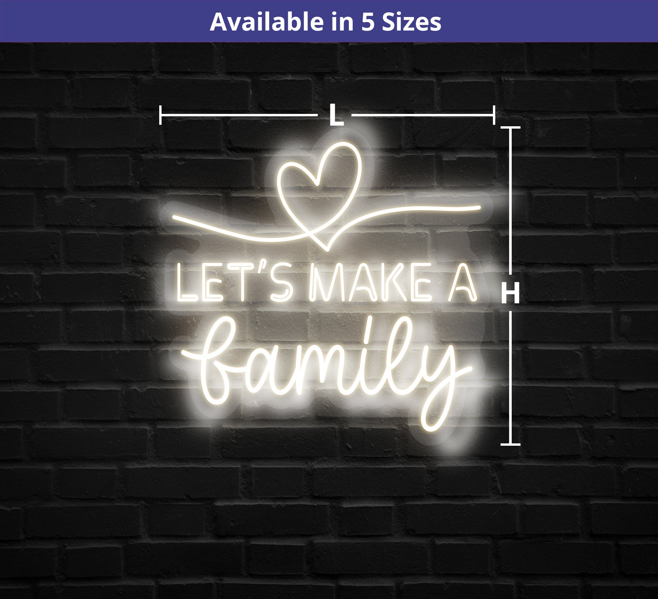 Let's Make A Family Neon Sign Online| Fast Delivery - Bannerbuzz.com