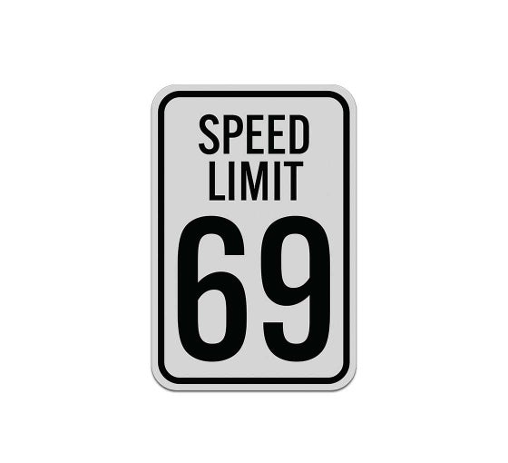 Speed Limit 69 Aluminum Sign (Reflective)