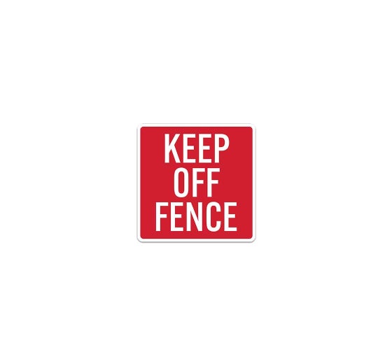 Shop for Keep Off Fence Decal (Non Reflective) | BannerBuzz