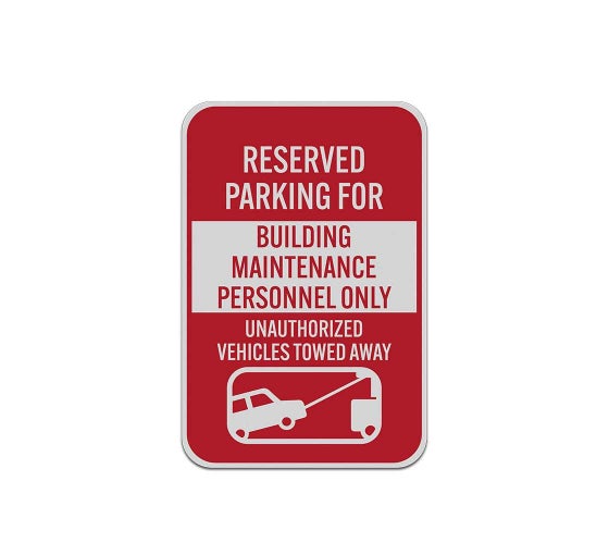 Reserved Parking For Building Maintenance Personnel Aluminum Sign ...