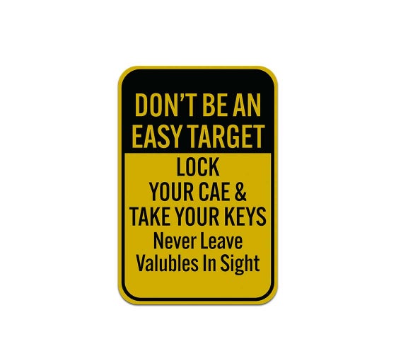 Lock Your Car & Take Your Keys Aluminum Sign (Reflective)