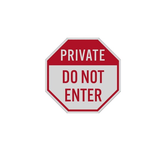 Private Do Not Enter Aluminum Sign (Reflective)
