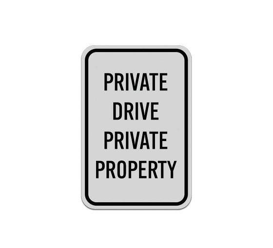 Private Drive Private Property Aluminum Sign (Reflective)