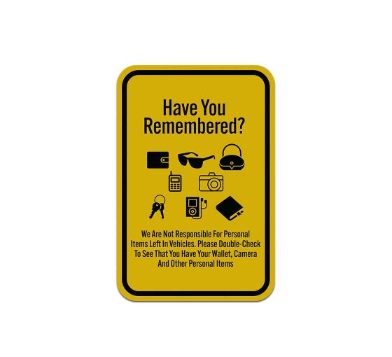 Not Responsible For Personal Items Left In Vehicles Aluminum Sign ...