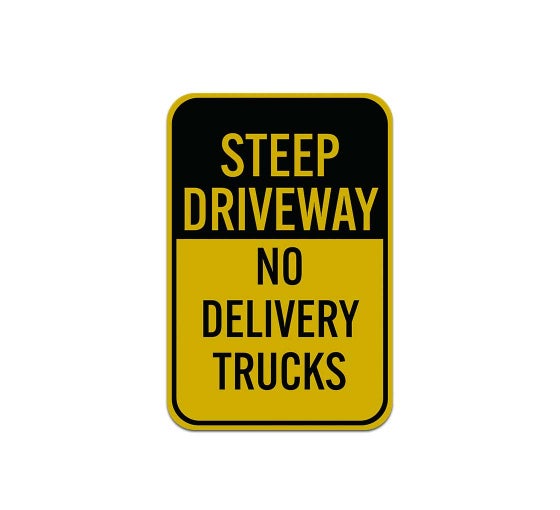 Steep Driveway No Trucks Aluminum Sign (Reflective)