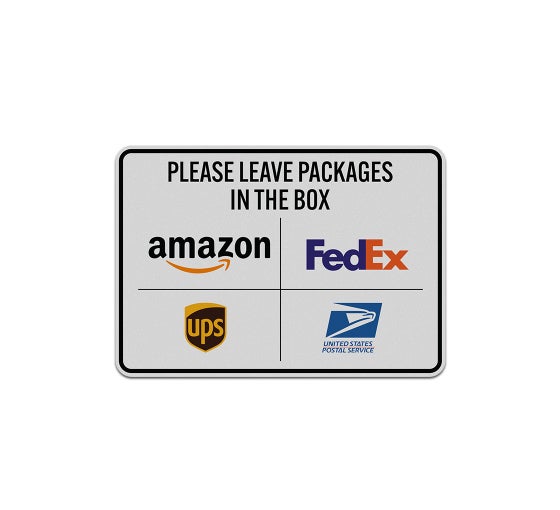 Please Leave Packages In The Box Aluminum Sign (Reflective)