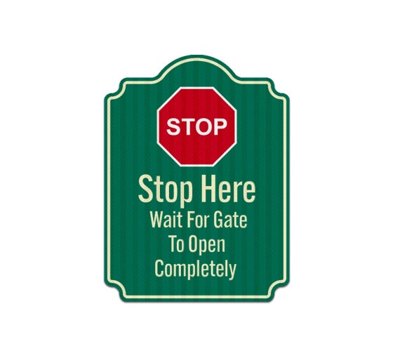 Wait For Gate To Open Completely Aluminum Sign (EGR Reflective)