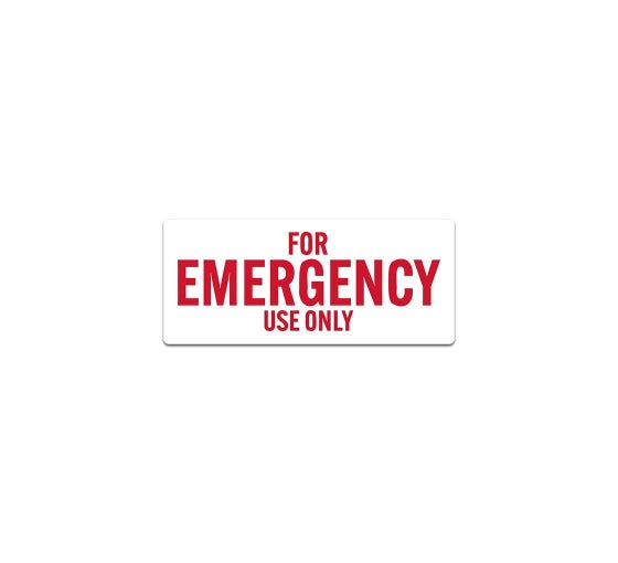 Shop for Emergency Only Sign | BannerBuzz