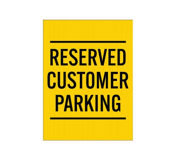 Reserved Customer Parking Corflute Sign (Non Reflective)
