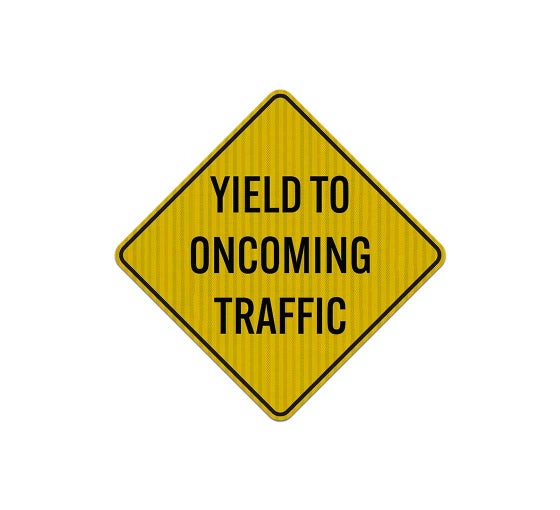 Shop for Yield To Oncoming Traffic Sign | BannerBuzz