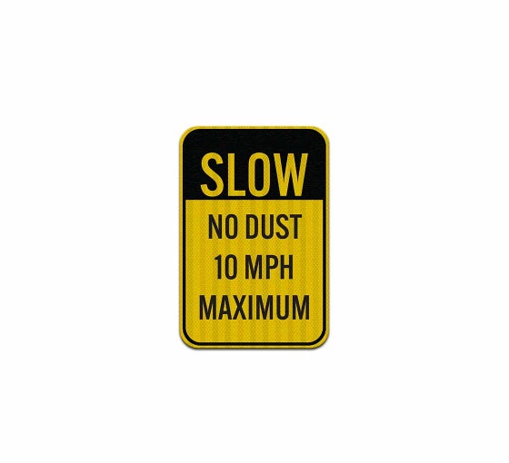 Shop for Slow No Dust 10 MPH Maximum Aluminum Sign (EGR Reflective ...