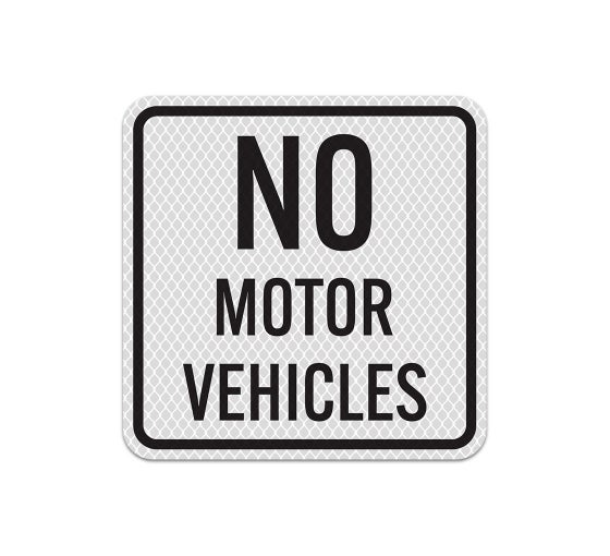 Shop for No Motor Vehicles Aluminum Sign (Diamond Reflective) | BannerBuzz
