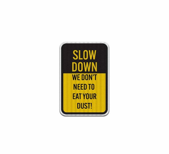 Shop for Keep Dust Down Traffic Aluminum Sign (EGR Reflective) | BannerBuzz