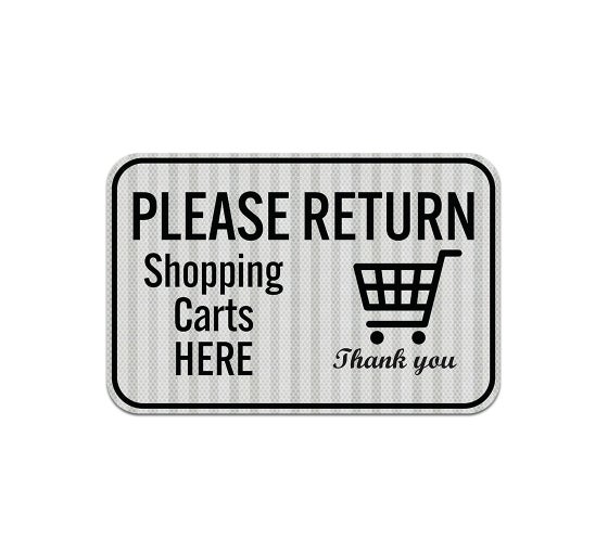 Shop for Please Return Shopping Carts Aluminum Sign (HIP Reflective ...