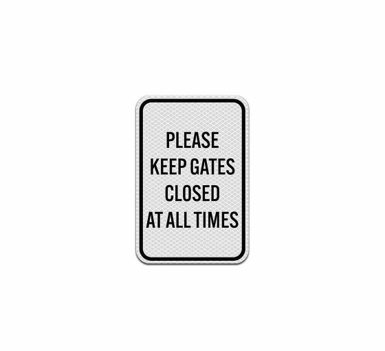 Shop for Please Keep Gates Closed Aluminum Sign (Diamond Reflective ...