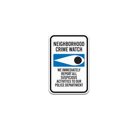 We Report All Suspicious Activities Aluminum Sign (Non Reflective)