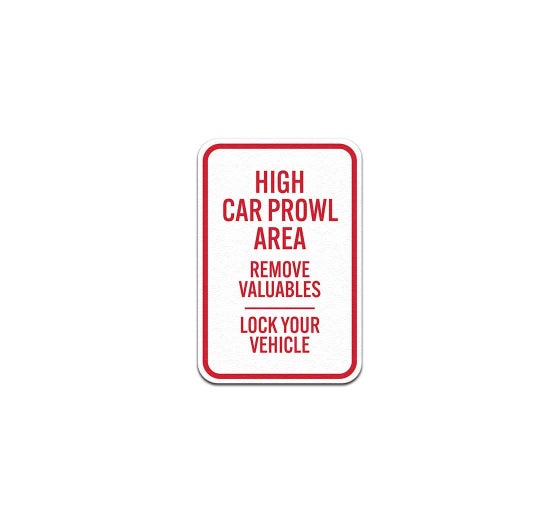 Prowl Area Remove Valuables Lock Your Vehicle Aluminum Sign (Non ...