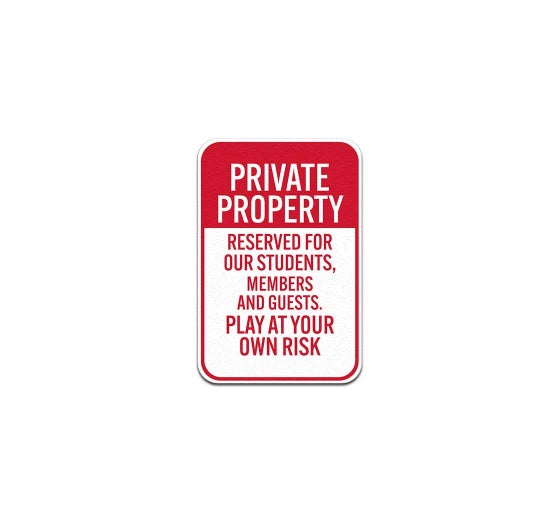 Reserved For Our Students Members & Guests Aluminum Sign (Non Reflective)