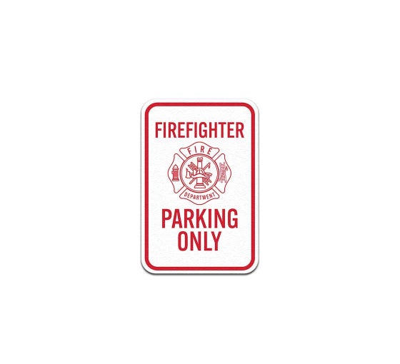 Firefighter Parking Only Aluminum Sign (Non Reflective)