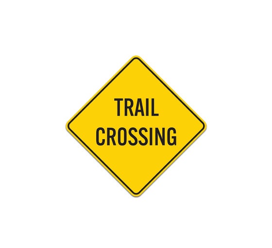 Trail Crossing Aluminum Sign (Non Reflective)