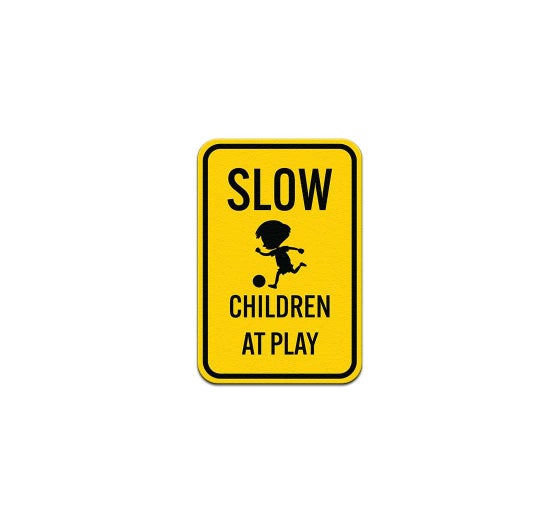 Slow Down Children at Play Aluminum Sign (Non Reflective)