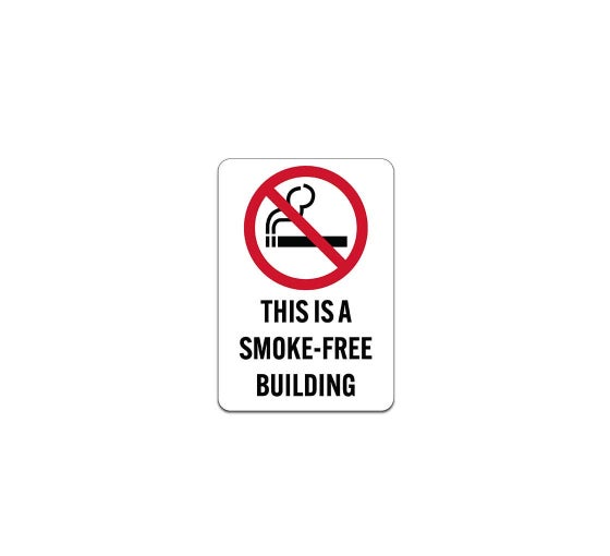 This Is A SmokeFree Building Aluminum Sign (Non Reflective)
