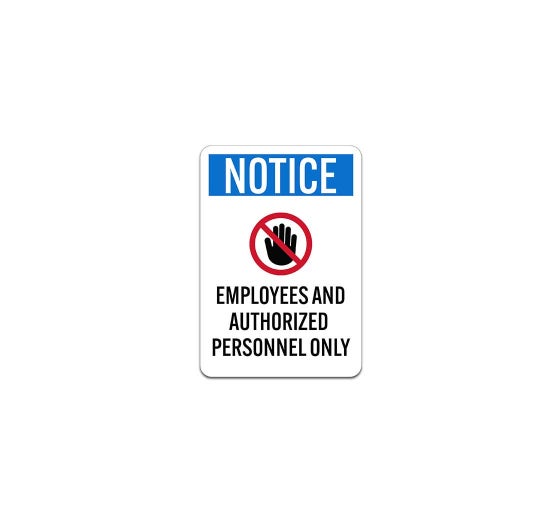 OSHA Employee & Authorized Personnel Only Aluminum Sign (Non Reflective)