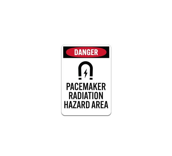 OSHA Pacemaker Radiation Hazard Area Aluminum Sign (Non Reflective)