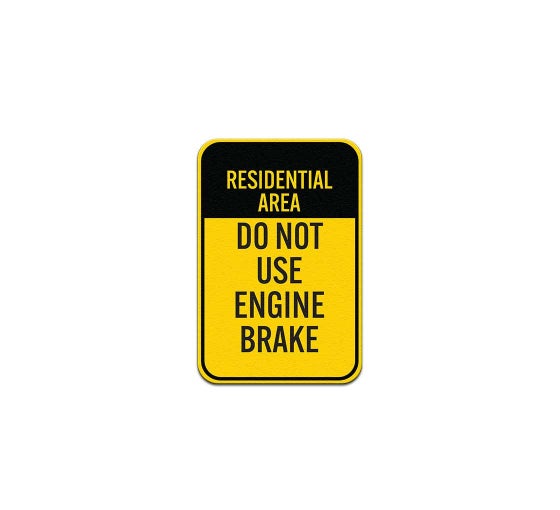 Residential Area Do Not Use Engine Brake Aluminum Sign (Non Reflective)
