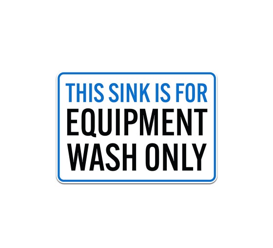 Shop for This Sink Is for Equipment Wash Only Signs | BannerBuzz