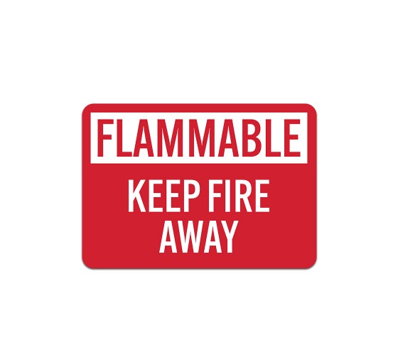 Keep Fire Away Plastic Sign
