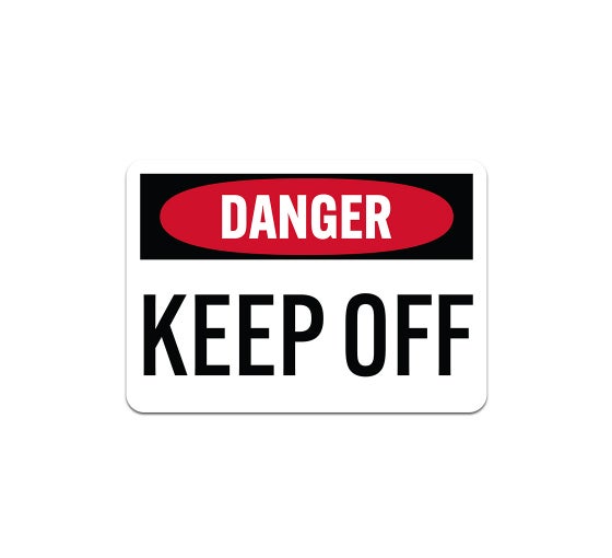 OSHA Keep Off Plastic Sign