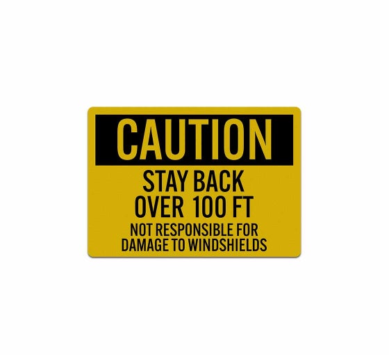Stay Back 100 Feet Not Responsible For Damage Decal (Reflective) Stay Back 100 Feet Not Responsible For Damage Decal (Reflective)