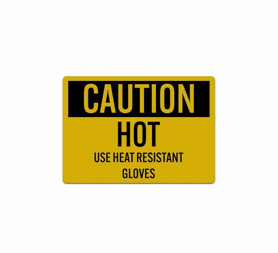 OSHA Use Heat Resistant Gloves Decal (Reflective)