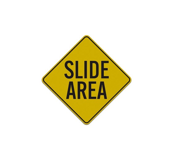 Slide Area Warning Aluminum Sign (Reflective)
