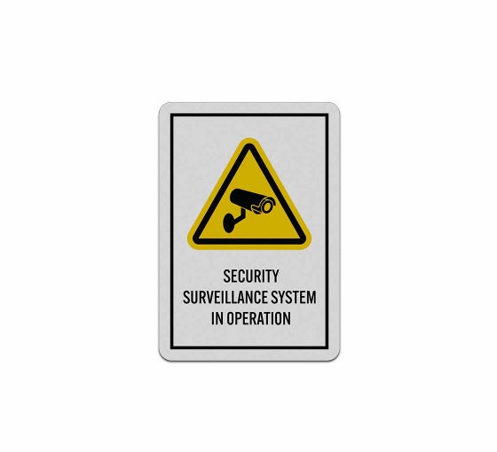 Security Surveillance System In Operation Aluminum Sign (Reflective)