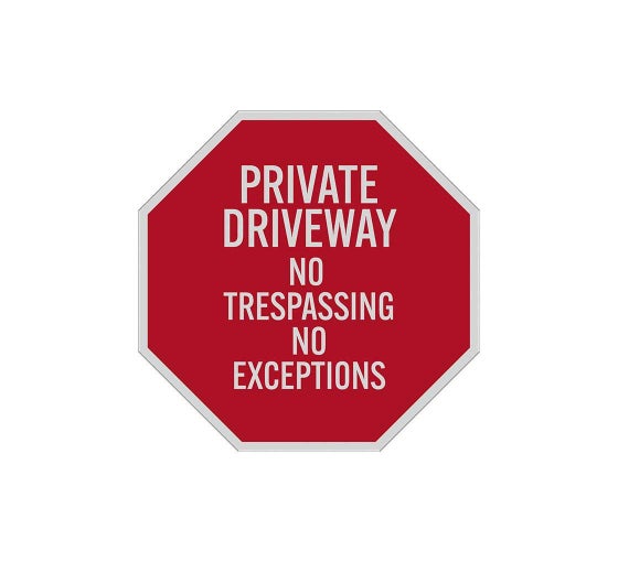 No Trespassing No Exceptions Aluminum Sign (Reflective)