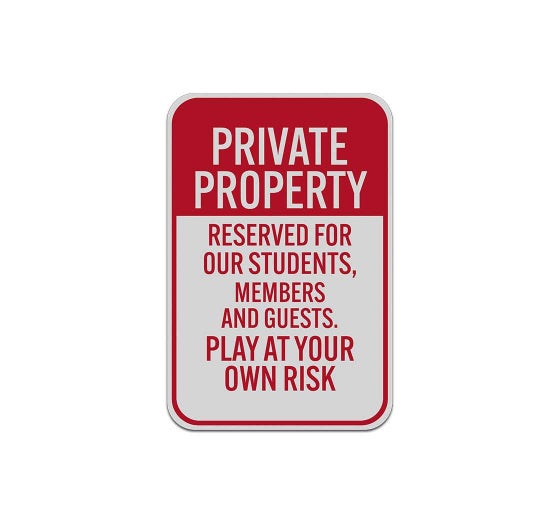 Play At Your Own Risk Aluminum Sign (Reflective)
