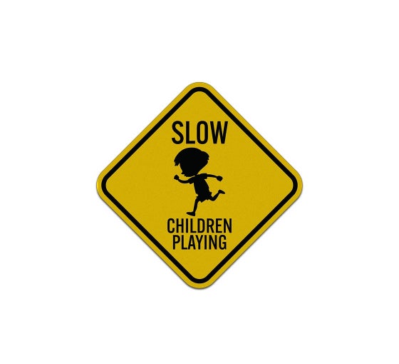 Slow Down Children At Play Diamond Aluminum Sign (Reflective)