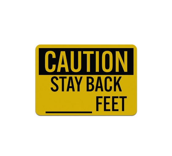 Write-On OSHA Caution Stay Back Aluminum Sign (Reflective)