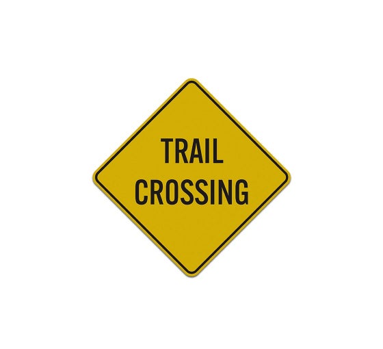 Warning Trail Crossing Aluminum Sign (Reflective)