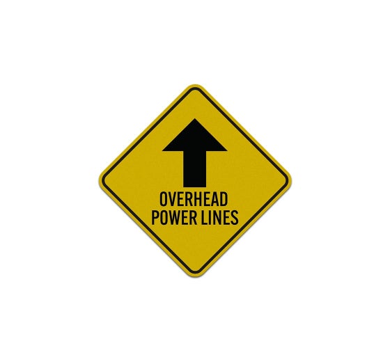 Overhead Power Lines With Up Arrow Aluminum Sign (Reflective)